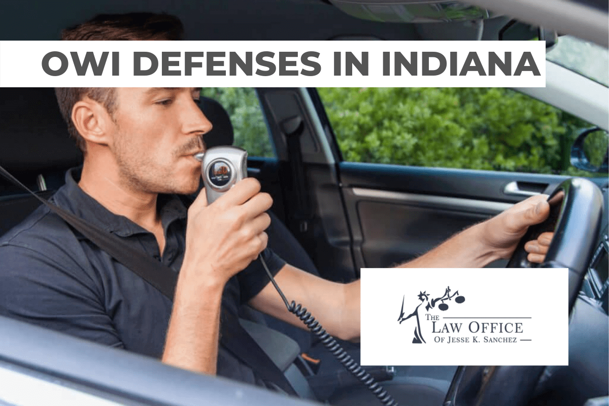 OWI Defenses - The Law Offices of Jesse K. Sanchez